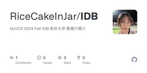 Github Ricecakeinjaridb Njucs 2024 Fall Idb 南京大学 数据库概论