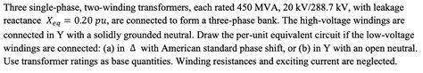 Solved Three Single Phase Two Winding Transformers Each