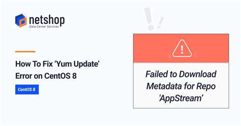 How To Fix Failed To Download Metadata For Repo ‘appstream On Centos 8 · Netshop Isp