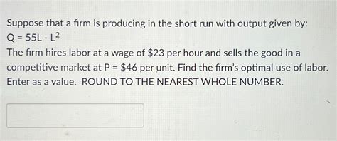 Solved Suppose That A Firm Is Producing In The Short Run