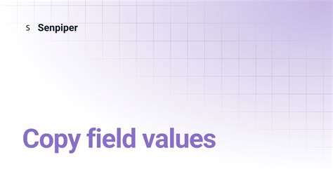 Copy Field Values Senpiper