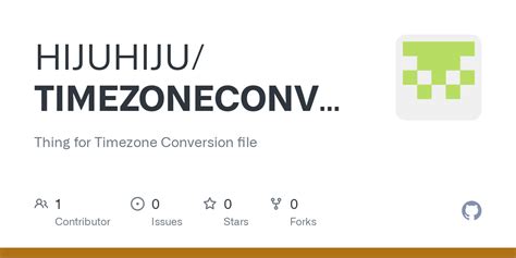 Github Hijuhijutimezoneconvert Thing For Timezone Conversion File