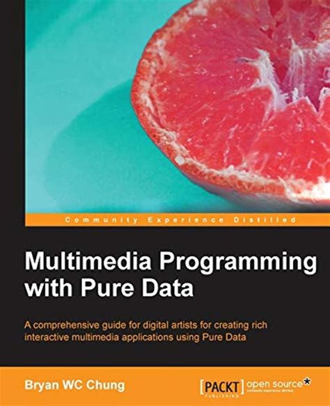 Graphics And Multimedia Programming Books Pure Data Interactive Multimedia Multimedia