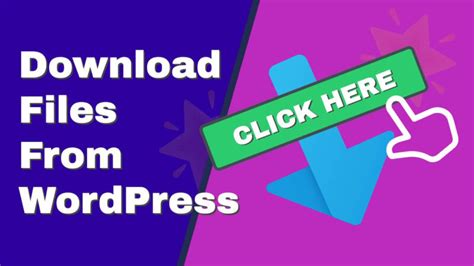 How To Add Downloadable Files Anywhere On Your Wordpress Website 3 Methods Pluginsforwp
