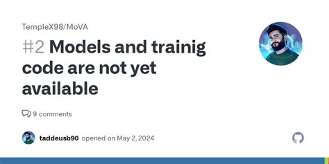 Models And Trainig Code Are Not Yet Available · Issue 2 · Templex98mova · Github