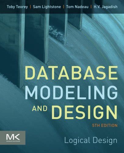 Database Modeling And Design 5th Edition Logical Design Let Me Read