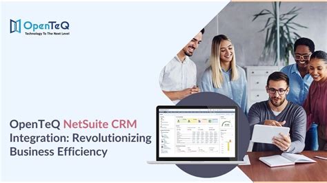 Openteq Netsuite Crm Integration Revolutionizing Business Efficiency