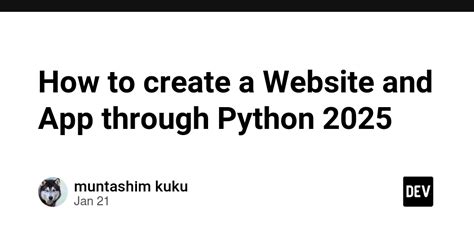 How To Create A Website And App Through Python 2025 Dev Community