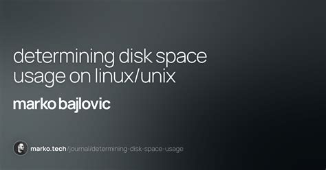 Determining Disk Space Usage On Linuxunix Markotech