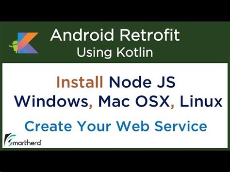 Learn Installing Node and NPM on Windows Mac OS X and Linux Ubuntu Retrofit Android Tutorial 2 4 ...