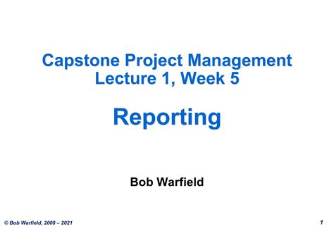 05 reporting 2021 01 lecture 5 capstone project management lecture
