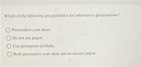 solved which of the following are guidelines for informative