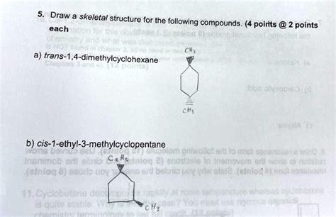 Draw A Skeletal Structure For The Following Compounds 4 Points 2 Points Each T A Trans 1 4