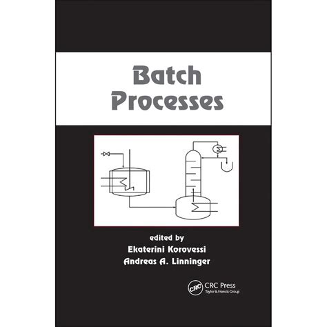 قیمت و خرید کتاب Batch Processes اثر جمعي از نويسندگان انتشارات تازه ها