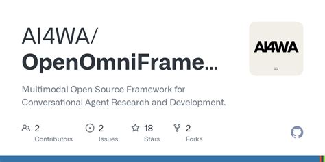 Github Ai4wa Openomniframework Multimodal Open Source Framework For Conversational Agent
