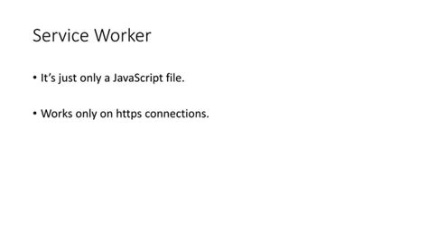 Progressive Web Apps Nedir JavaScript Service Workers Nedir PPT