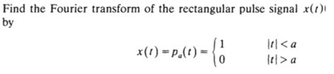 Solved Find The Fourier Transform Of The Rectangular Pulse