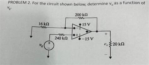 Solved PROBLEM For The Circuit Shown Below Determine Vo Chegg