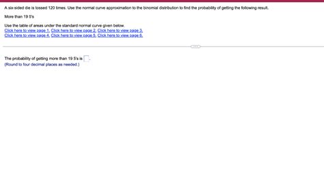 Solved A Six Sided Die Is Tossed 120 Times Use The Normal