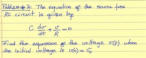 Solved Problem The Equation Of The Source Free Rc Chegg