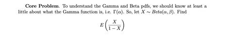 Solved Core Problem To Understand The Gamma And Beta Pdfs