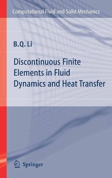 Discontinuous Finite Elements In Fluid Dynamics And Heat Transfer Ebook Pdf Von Ben Q Li