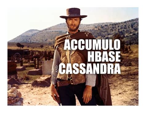 Comparing Accumulo Cassandra And Hbase Ppt