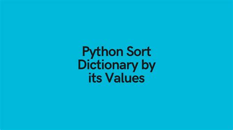 Python Sort A Dictionary By Values • Datagy