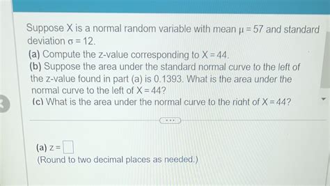 Solved Suppose X is a normal random variable with mean μ Chegg