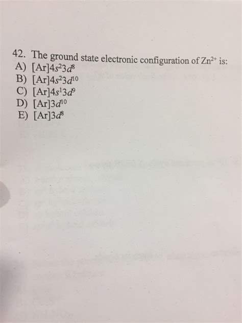 Solved 42 The Ground State Electronic Configuration Of Zn2