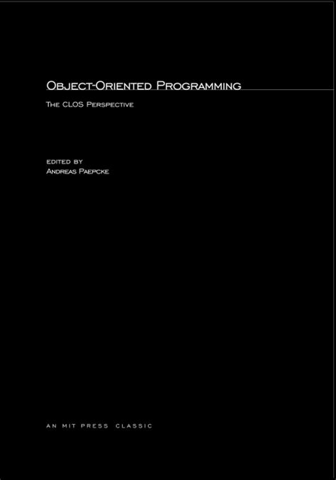 Object Oriented Programming The Clos Perspective Mit Press Classics Paepcke Andreas