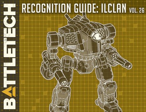 Battletech Recognition Guide Ilclan Vol 26 Catalyst Game Labs Store