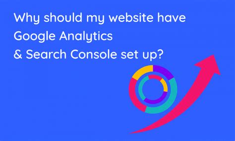 Why Should My Website Have Google Analytics Search Console Set Up Polyspiral Website Design