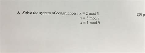 Solved Solve The System Of Congruences X Identical To 2 Mod