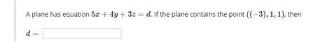 Solved If The Line X T 4 3 5 T 4 4 2 Is Perpendicular To