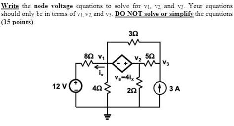 Solved Write The Node Voltage Equations To Solve For Vi V2