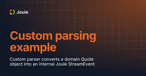 Custom Parsing Example Joule