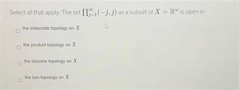 Solved Select All That Apply The Set 1−j J As A Subset
