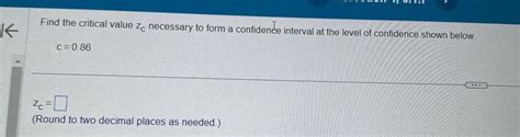 [answered] K Find The Critical Value Z Necessary To Form A Confidence