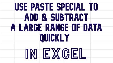 Save Time Use Paste Special Add Subtract Multiply Divide A Large Range