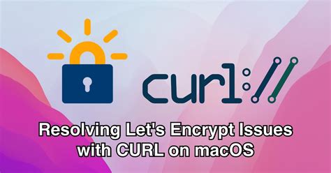 Fix Lets Encrypt Curl Problems On Macos