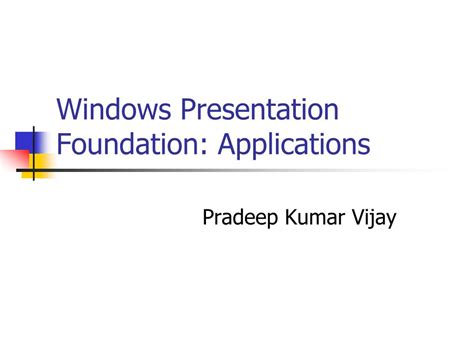 Ppt Windows Presentation Foundation Applications Powerpoint Presentation Id 454771