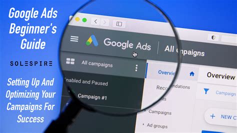 Google Ads Beginners Guide Setting Up And Optimizing Your Campaigns For Success Solespire
