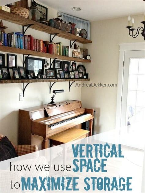 How We Use Vertical Space To Maximize Storage Andrea Dekker