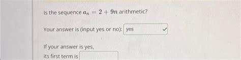 solved is the sequence an 2 9n arithmetic your answer