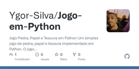 Github Ygor Silvajogo Em Python Jogo Pedra Papel E Tesoura Em Python Um Simples Jogo De
