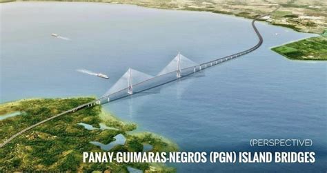 Panay Guimaras Negros Link Bridge Bridging Progress For Every Filipino