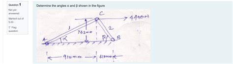 Solved Question Determine the angles a and ß shown in the Chegg