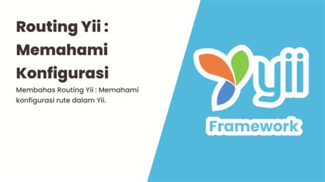 Belajar Framework Yii Routing Yii Memahami Konfigurasi Minarsih TECH