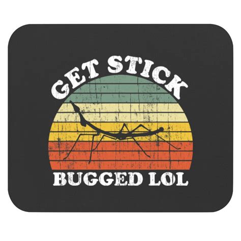 Get Stick Bugged Lol Funny Dancing Walking Bug Meme T Mouse Pads